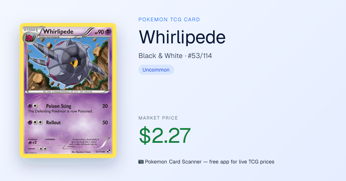 Whirlipede #53/114 · Black & White · Pokemon Card Scanner